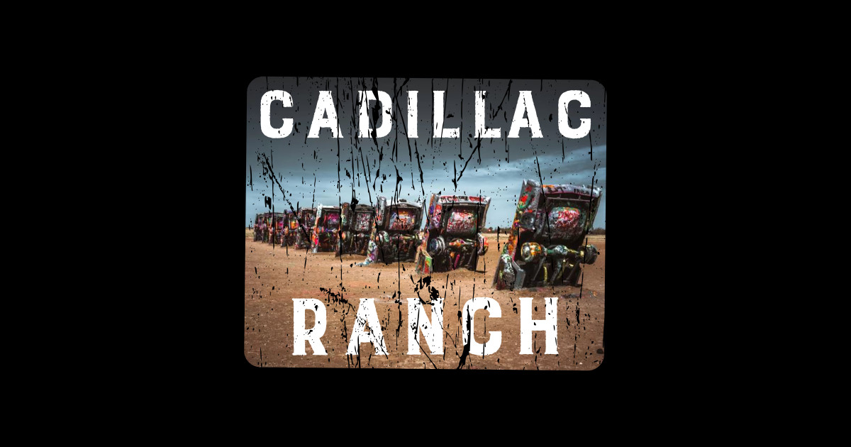 CADILLAC RANCH - Cadillac Ranch - Sticker | TeePublic