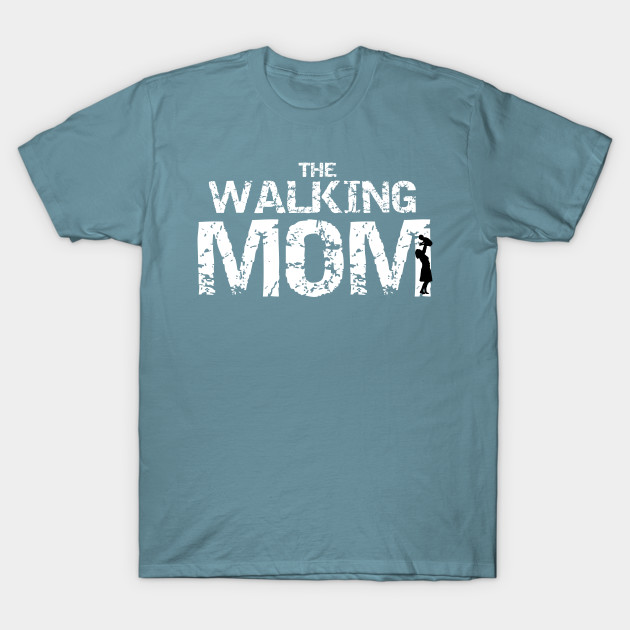The Walking Mom - The Walking Mom Mother Mama Boy - T-Shirt sold by ...