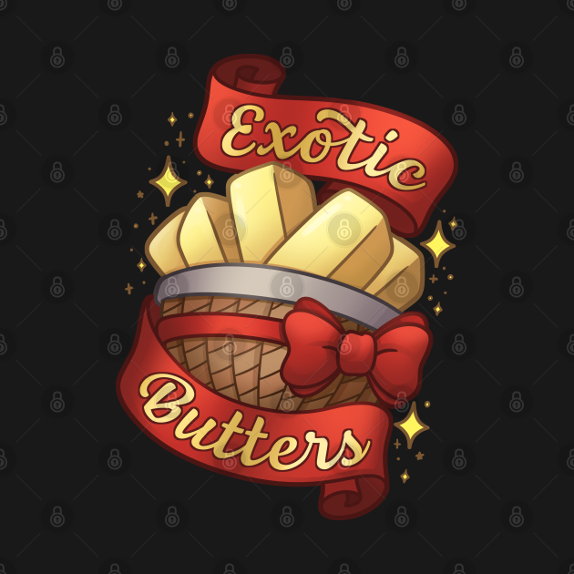 Exotic Butters - Exotic Butters - T-Shirt | TeePublic