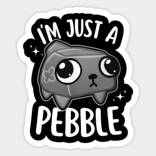 Im Just A Pebble Funny Dandys Minimal Stickers for Sale | TeePublic
