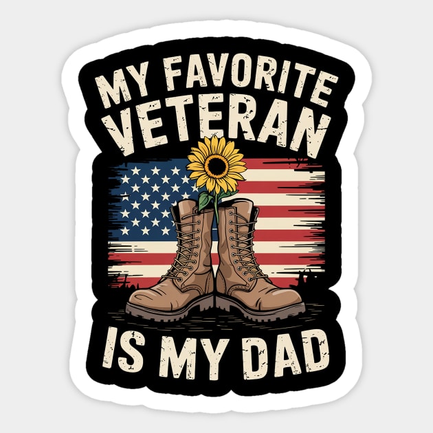 My Favorite Veteran Is My Dad Veterans Day - Memorial Day - Sticker ...
