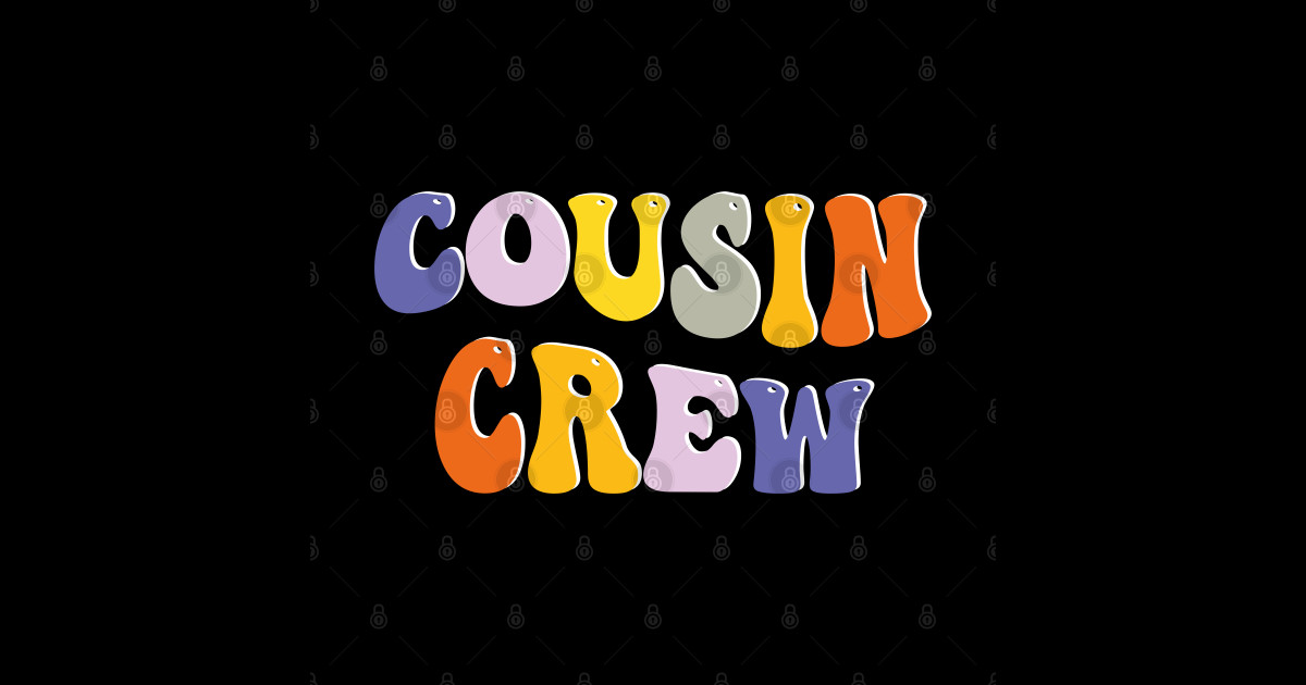 Cousin Crew - Cousin Crew - Sticker | TeePublic