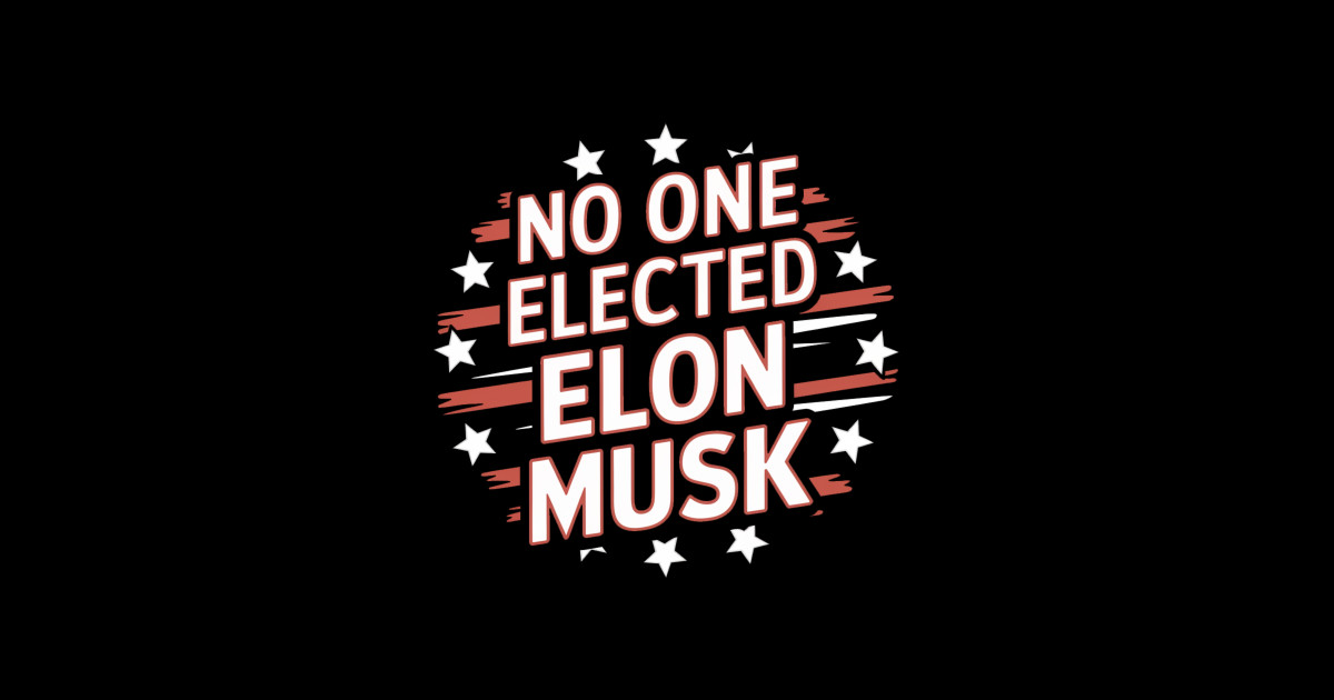No One Elected Elon Musk - F Elon And The Felon Trump - Sticker | TeePublic