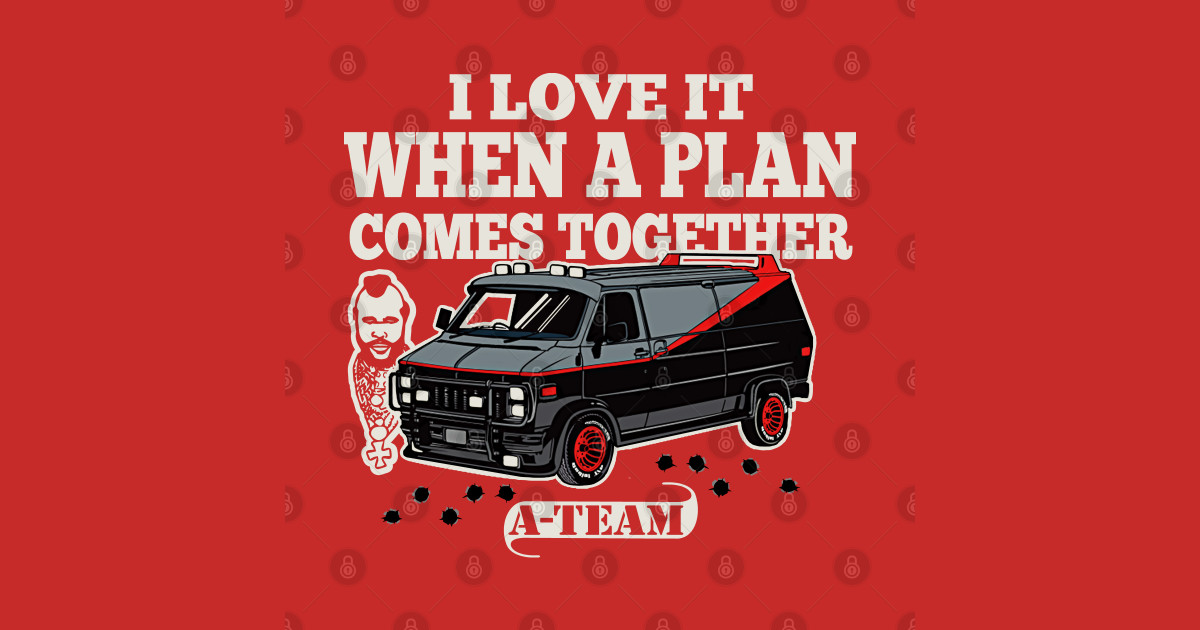 I Love It When A Plan Comes Together - A Team Van - Sticker | TeePublic