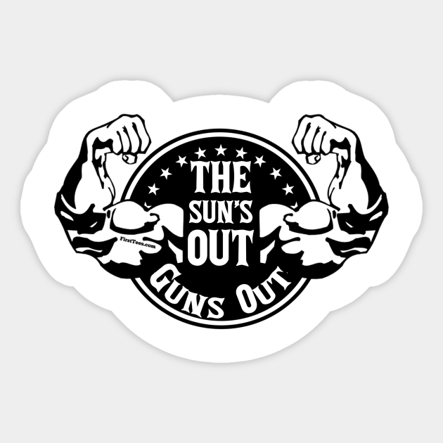 The Sun’s Out Guns Out - Muscular - Sticker | TeePublic