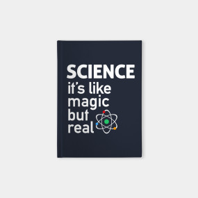 SCIENCE: It's Like Magic, But Real - Science - T-Shirt | TeePublic