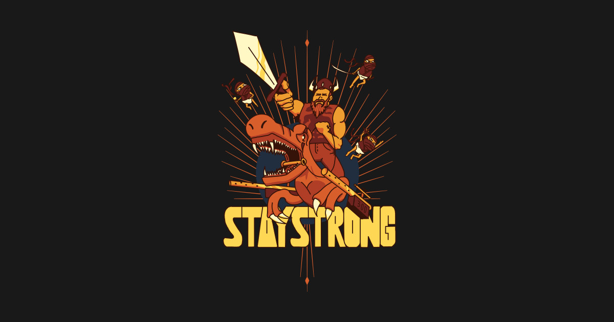 Ellohime's Exclusive Stay Strong Design - Stay Strong - T-Shirt | TeePublic