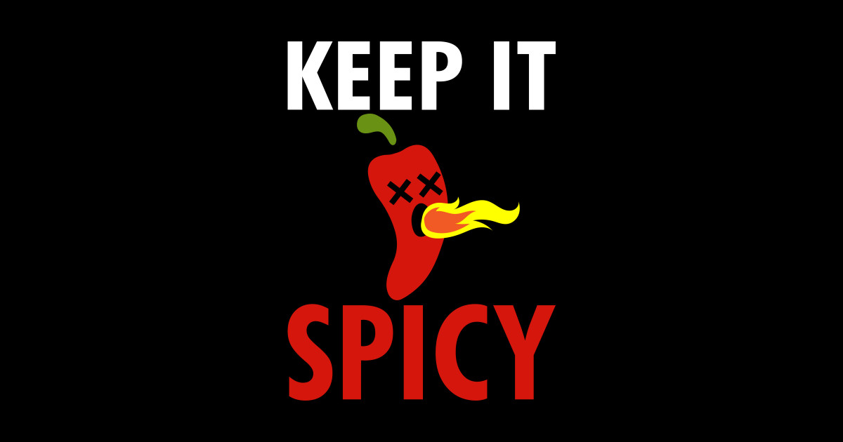 Keep It Spicy Funny Hot Chili Pepper Fire - Spicy - Pin | TeePublic