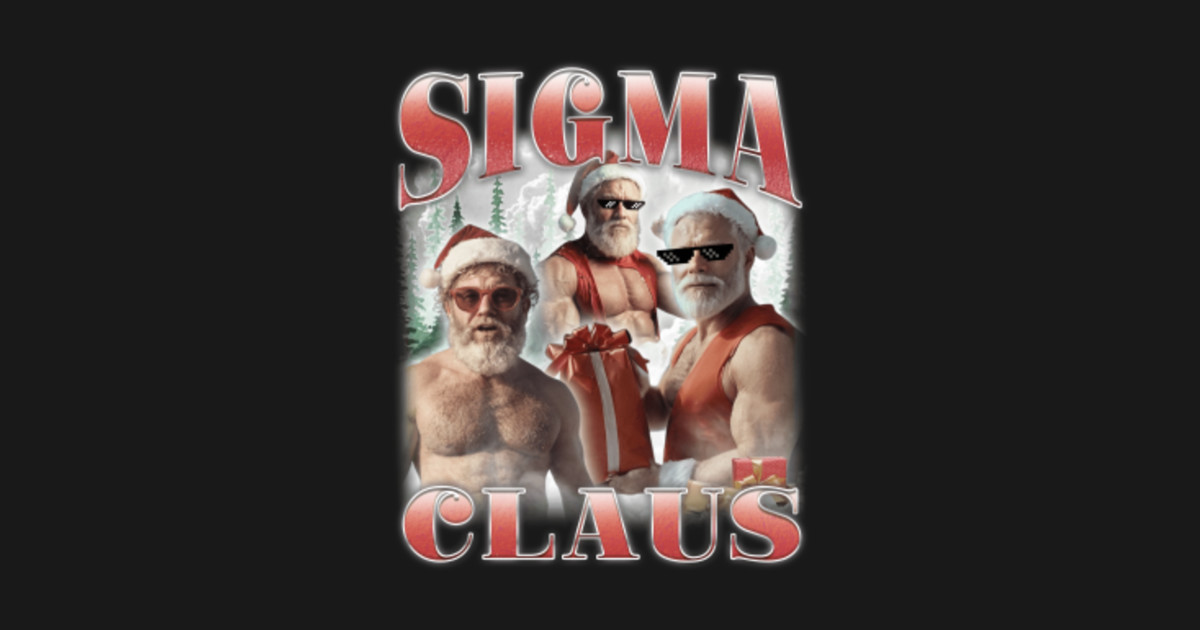 sigma claus brainrot meme christmass vintage bootleg - Sigma Claus - T ...