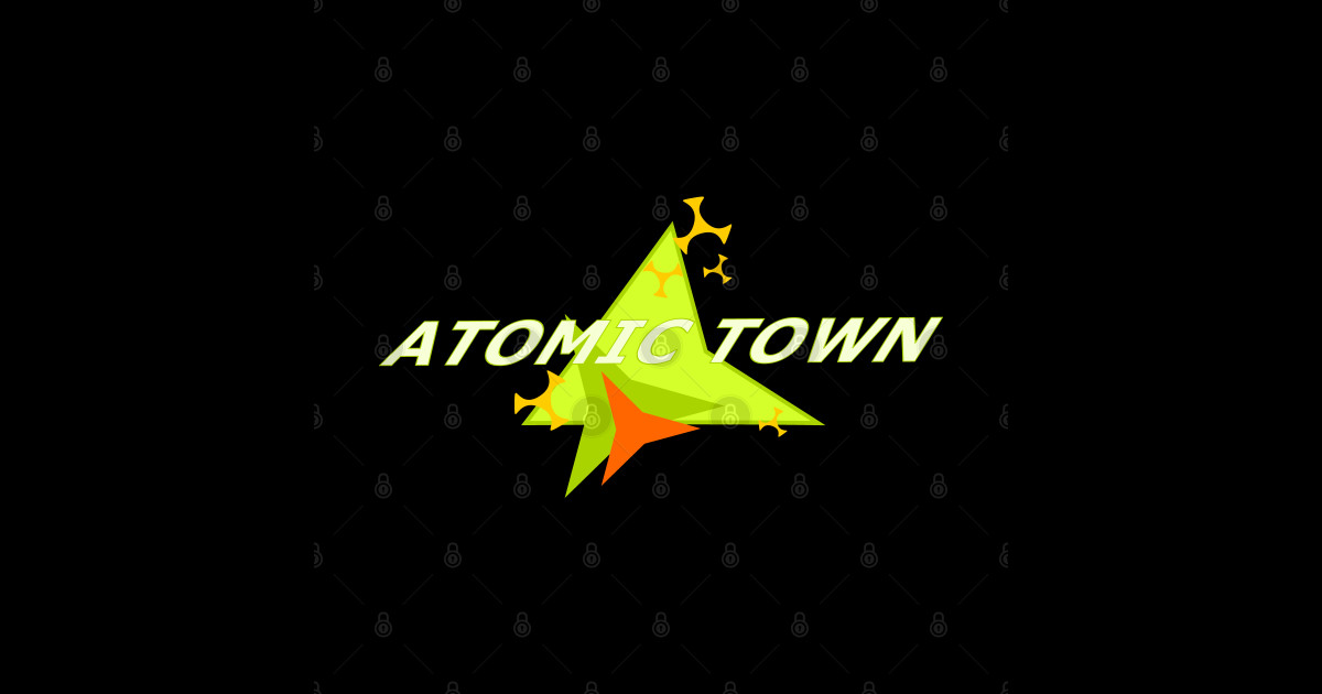 Atomic Town - Atomic - Sticker | TeePublic