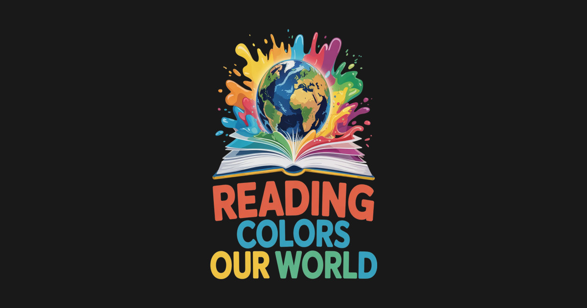 Reading Colors Our World - Reading Colors Our World - T-Shirt | TeePublic