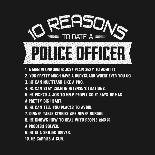 10 Reasons to Date a Police Officer - 10 Reasons To Date A Police ...