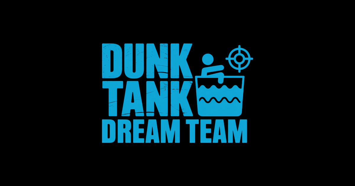 Dunking Booth - Dunk Tank Dream Team - Dunk Tank - Sticker | TeePublic
