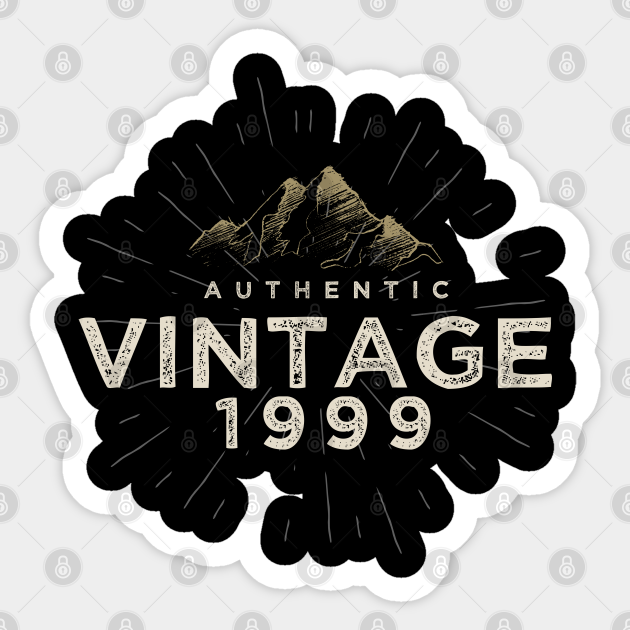 Authentic Vintage 1999 Birthday Design - 1999 Birthday - Sticker ...