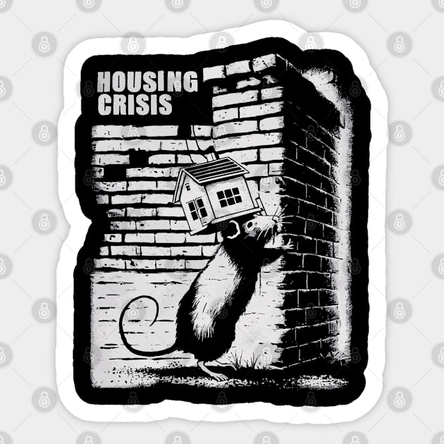 housing crisis - Banksy - Sticker | TeePublic