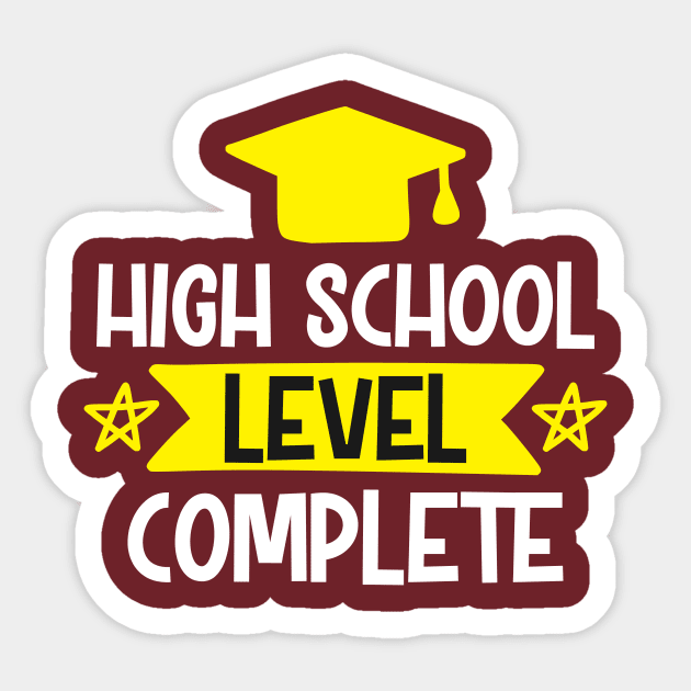 High School Level Complete - School - Sticker | TeePublic