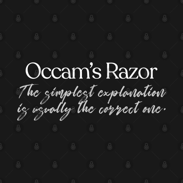 Occam's Razor Definition Design #1 - Occams Razor - T-Shirt | TeePublic