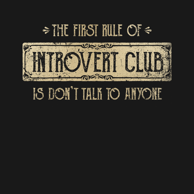 Introvert Club - Introvert - T-Shirt | TeePublic