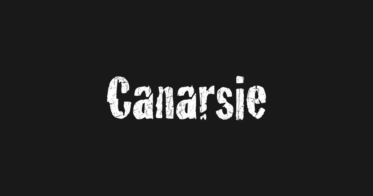 Canarsie - Canarsie - T-Shirt | TeePublic