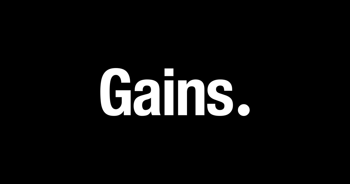 Gains. - Gains - Sticker | TeePublic