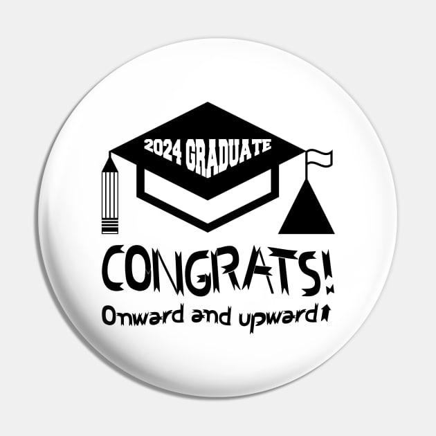 Graduation 2024 - Graduation - Pin | TeePublic