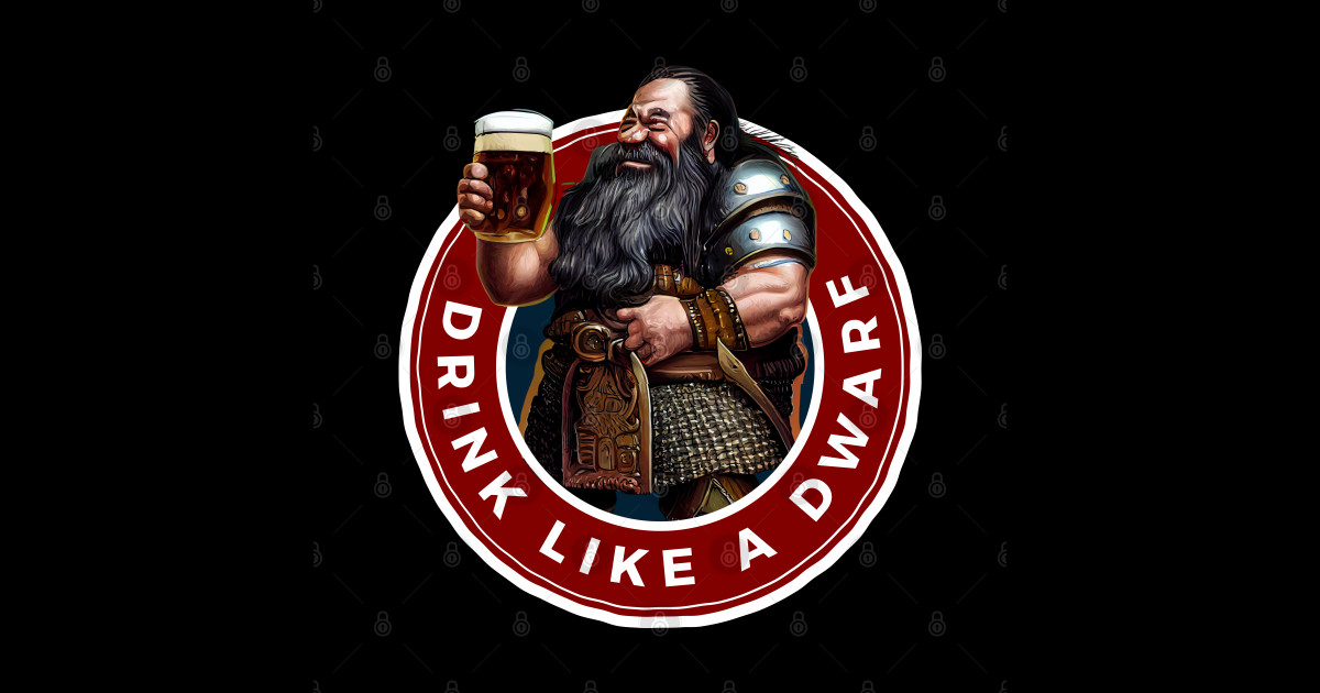 Drink Like a Dwarf - White - Fantasy Funny Beer - Lord Of The Rings ...