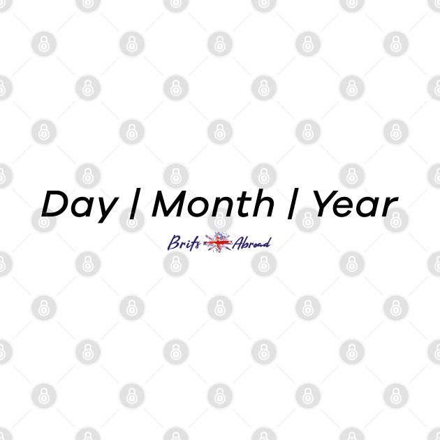 Day Month Year Date Format US UK Brits Abroad Brits Abroad day-month-year-date-format-us-uk-brits-abroad-brits-abroad