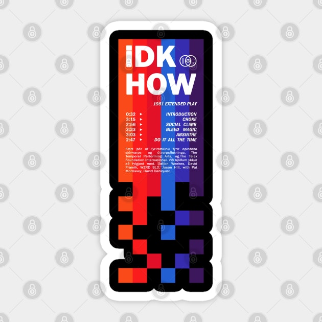 1981 extended play - Idkhow Merch - Sticker | TeePublic