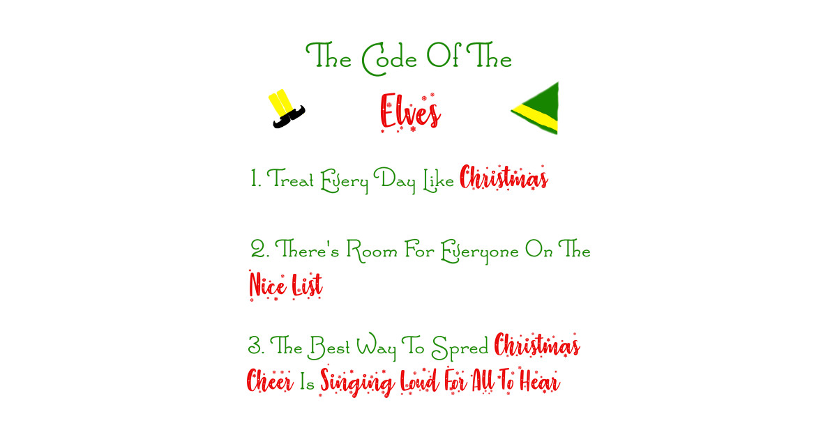The Code of the Elves - Elf Movie Quote - Elf Christmas Cheer - T-Shirt ...