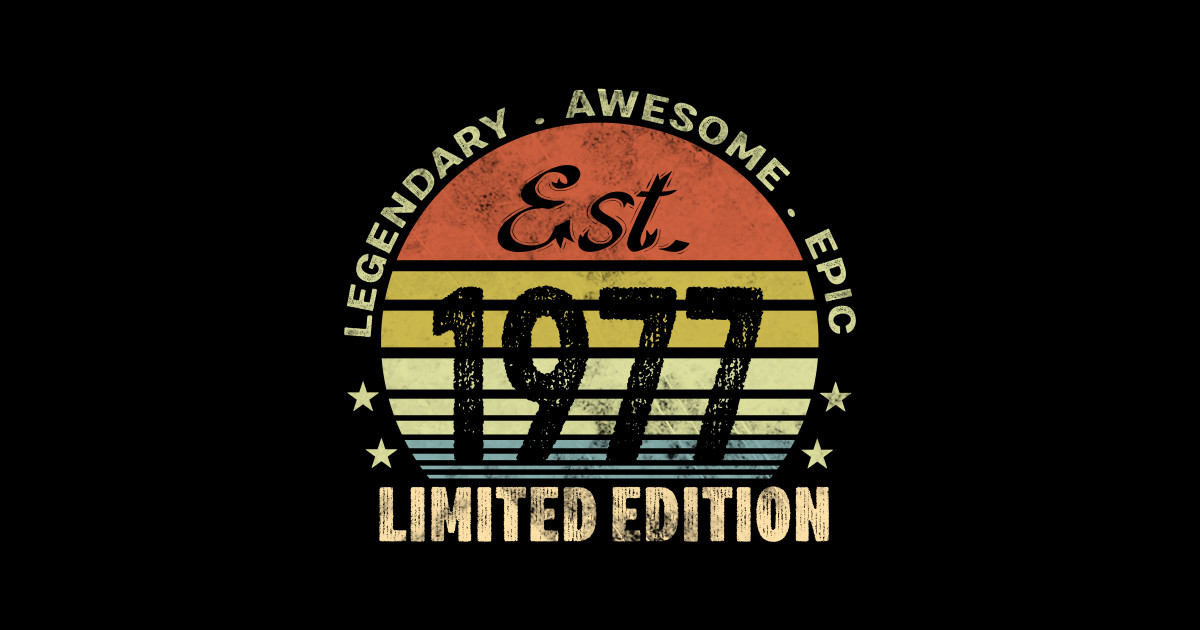 Est 1977 - Established 1977 48 Years Limited Edition - Est 1977 ...