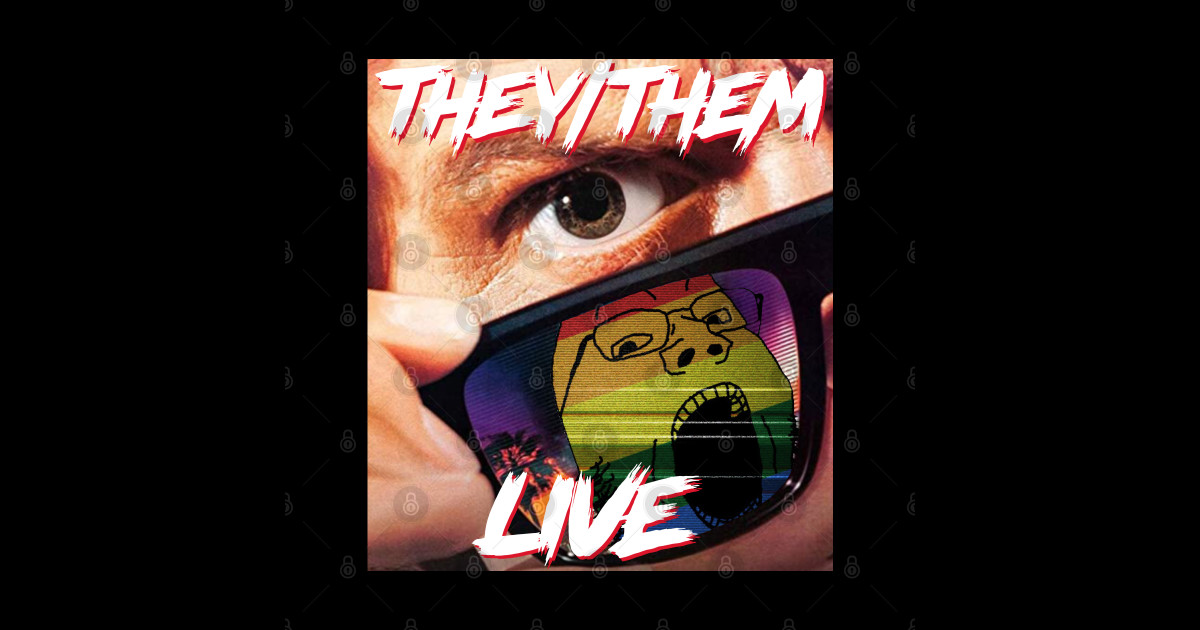 THEY/THEM LIVE - They Live - Sticker | TeePublic