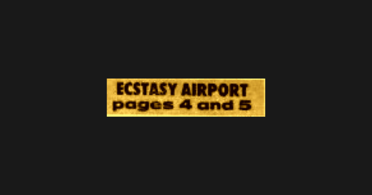 Ecstasy Airport - Rave - T-Shirt | TeePublic