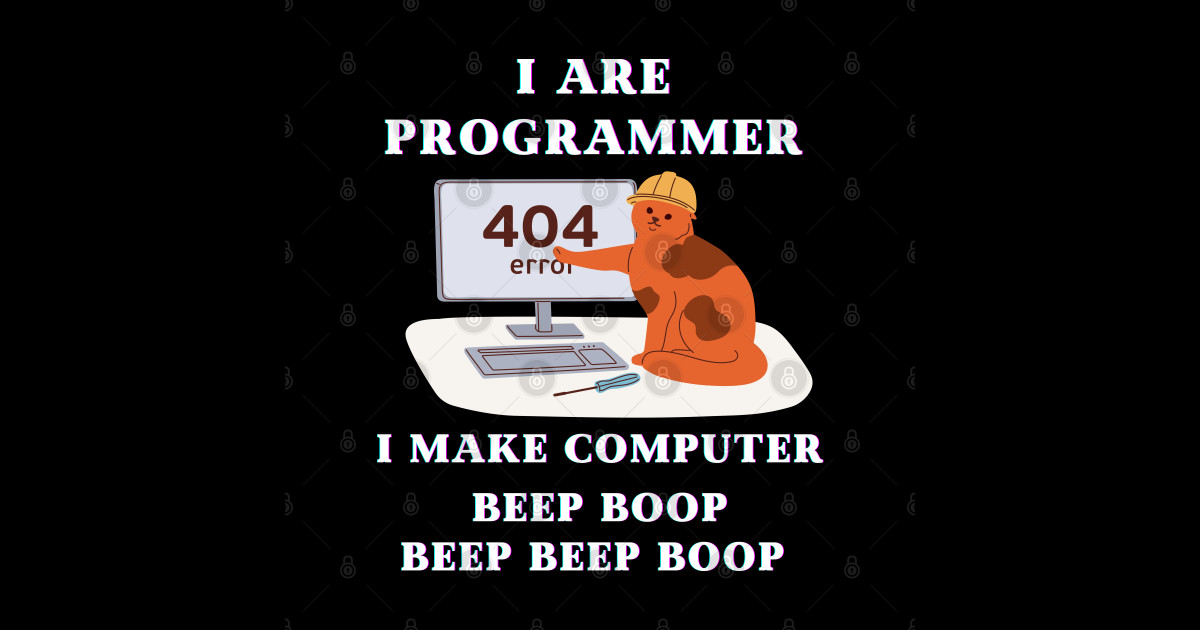 I are Programmer. I Make Computer. - I Are Programmer - Sticker | TeePublic