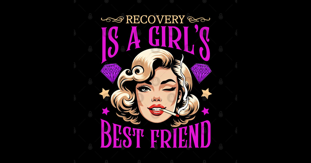 Sober Normalize Sobriety Recovery Is A Girl's Best Friend - Sober ...