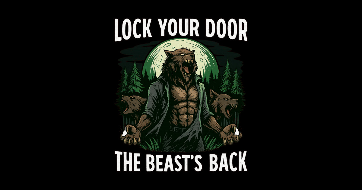 The Beast’s Back - Alpha Werewolf Meme Design - Werewolf Alpha ...