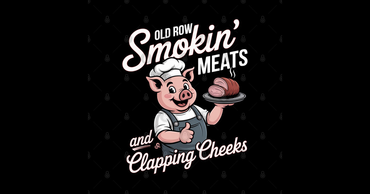 Old Row Smokin' Meats And Clapping Cheeks - Old Row Smokin Meats And ...
