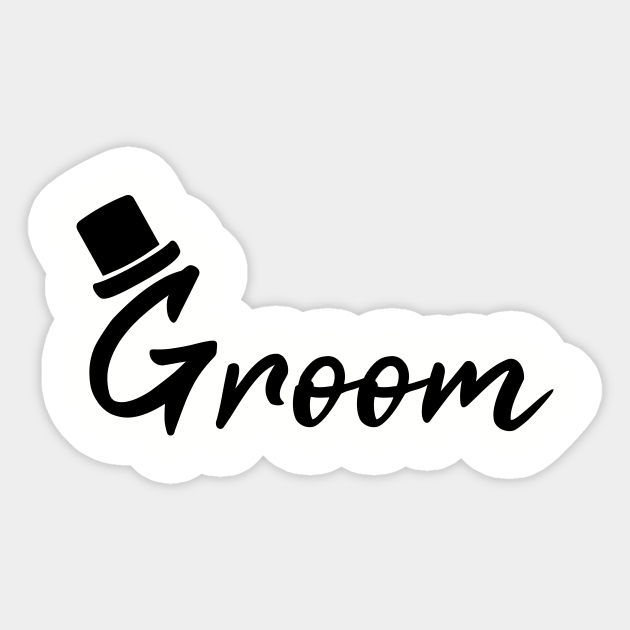 Groom - Groom - Sticker | TeePublic