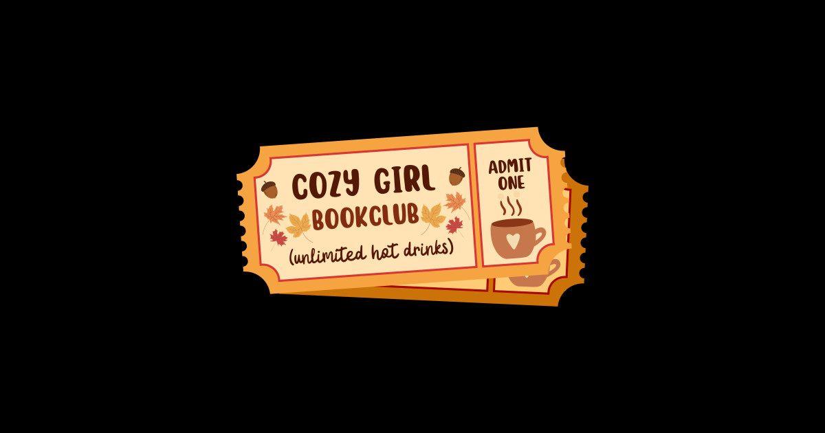 Cozy girl book club - ticket - Cozy Girl Book Club - Sticker | TeePublic