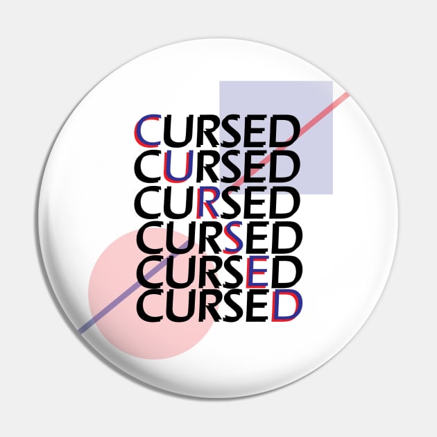 cursed.jpg - Cursed - Pin | TeePublic