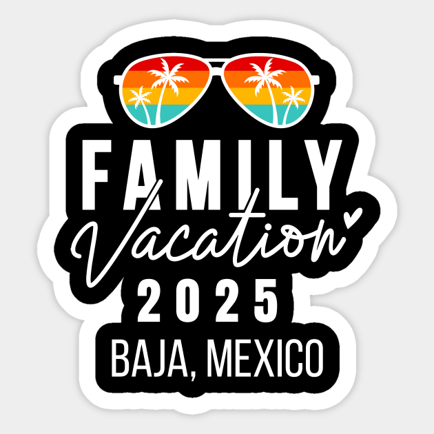 Baja Family Beach Vacation - Baja - Sticker | TeePublic