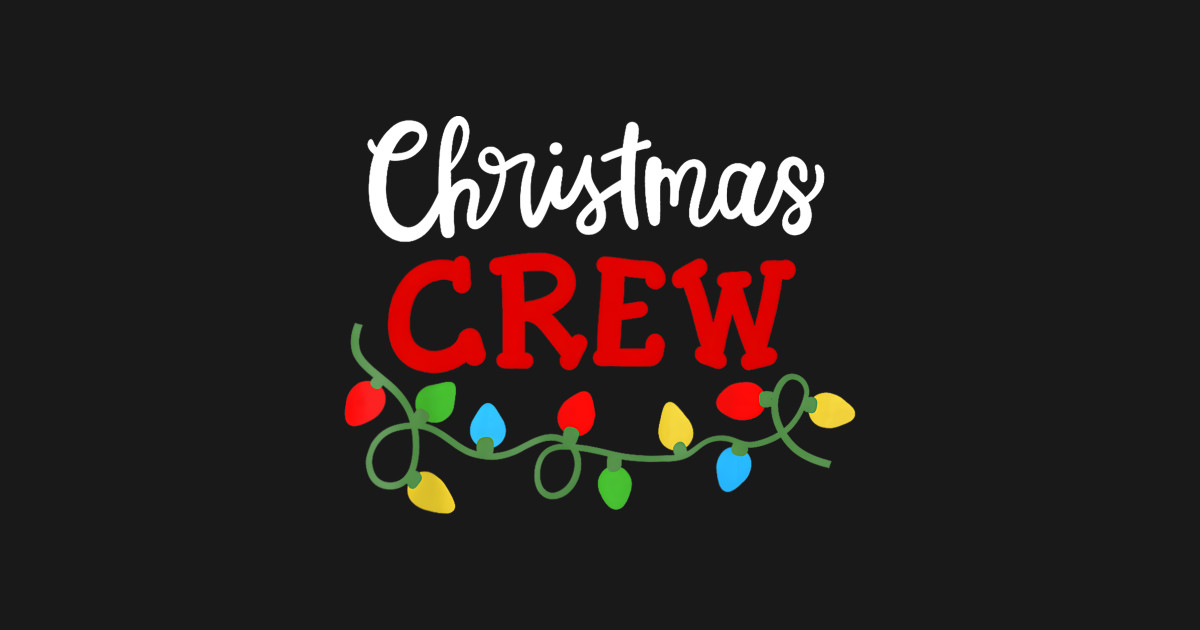 Crew Family Party - Matching Family Christmas - T-Shirt | TeePublic