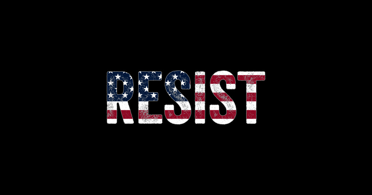 Resist USA Flag – Anti-Trump Political Activism Protest - Resist Resist ...