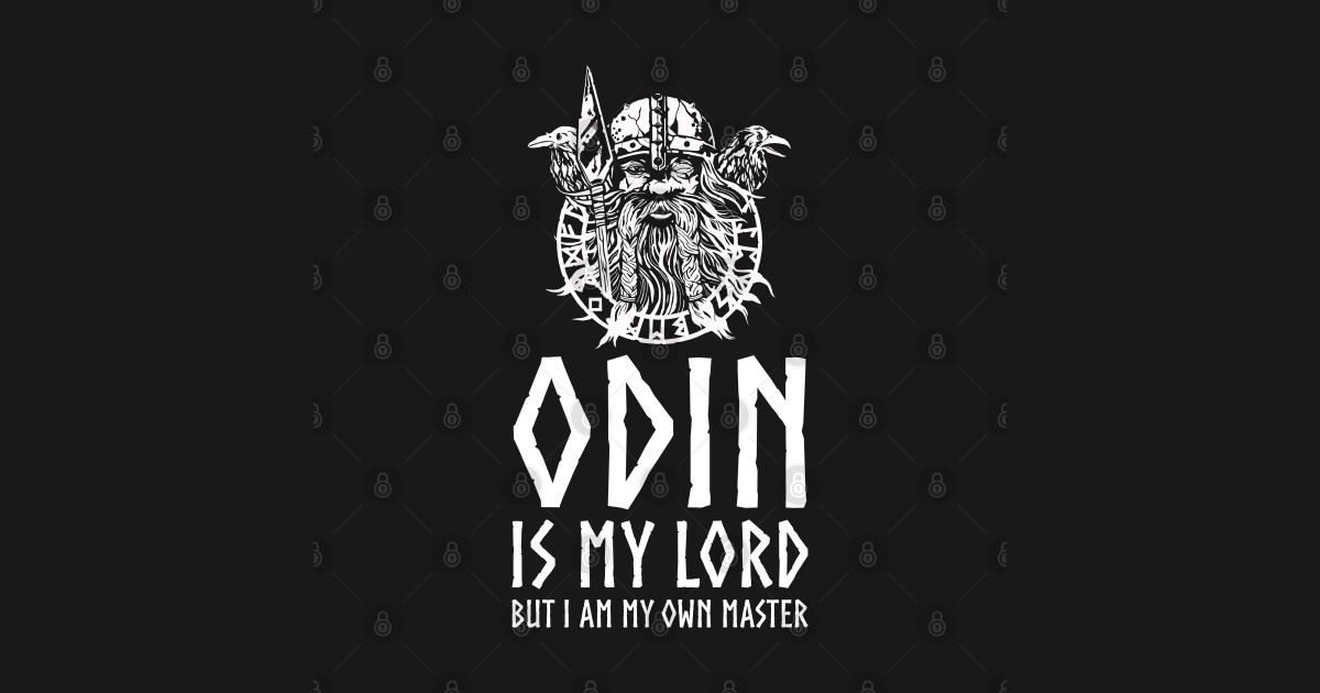 Inspiring Norse Mythology - Odin Is My Lord, But I Am My Own Master ...