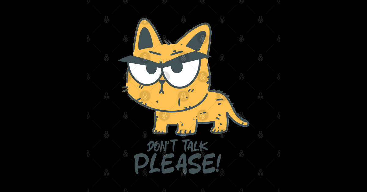 Don't Talk Please - Funny Angry Cat - Angry Cat - Posters and Art ...