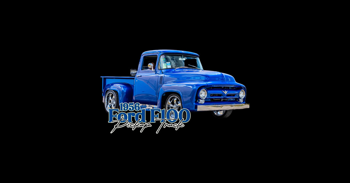 1956 Ford F100 Pickup Truck - 1956 Ford F100 Pickup Truck - Sticker ...