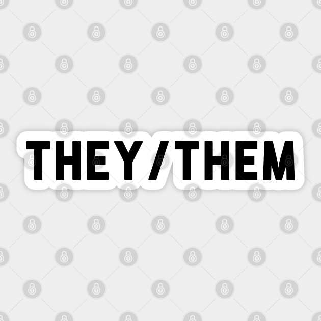 They/Them - Pronouns - Sticker | TeePublic