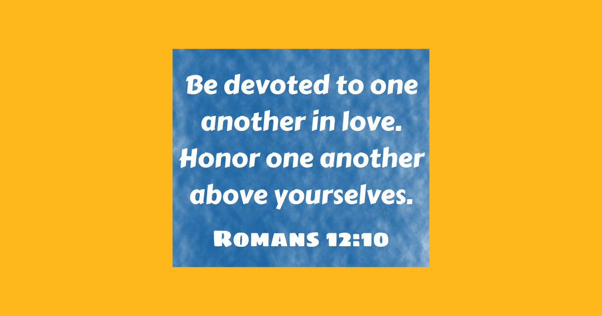 Bible Verse Romans 12:10 - Romans 12 10 - T-Shirt | TeePublic