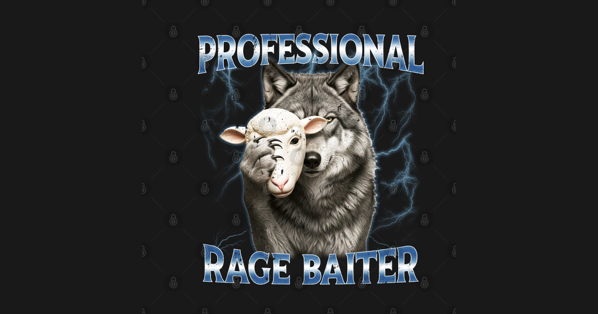 Professional Rage Baiter Unhinged - Rage Bait - T-Shirt | TeePublic