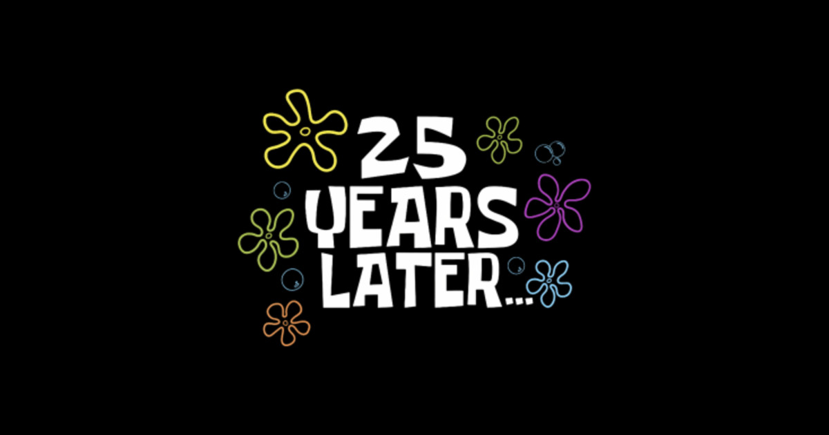 25 Years Later Card 25th 25th Anniversary - 25th Birthday Meme ...