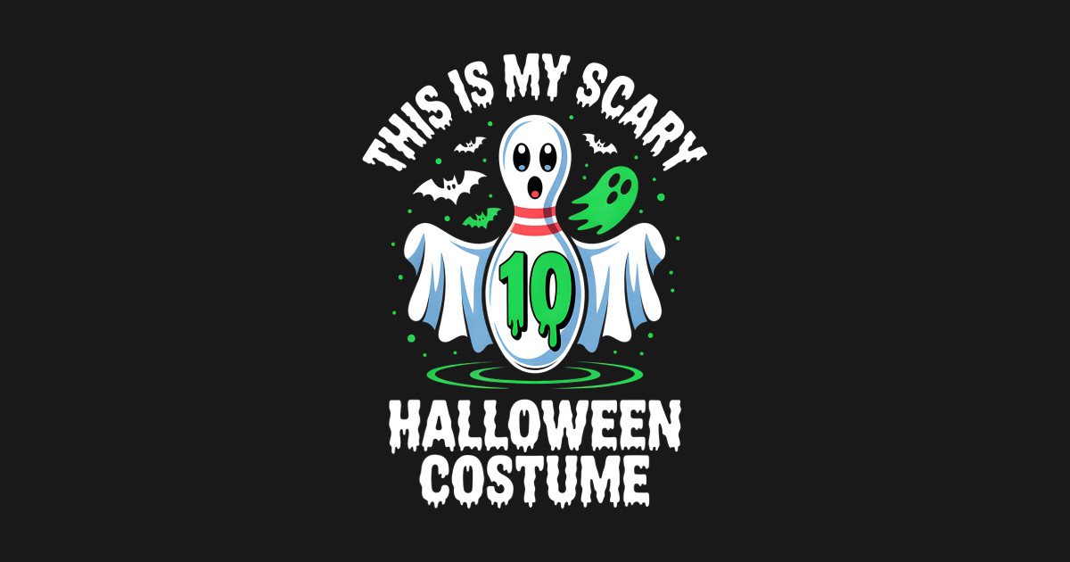 Bowling Ghost This Is My Scary Halloween - Funny Bowling Ghost - T ...